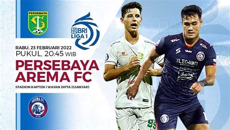 Link Live Streaming Big Match Liga 1 Persebaya Surabaya Vs Arema Fc