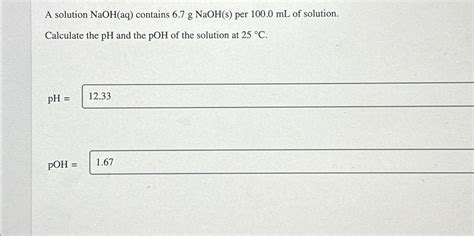 Solved A Solution Naoh Aq ﻿contains 6 7gnaoh S ﻿per