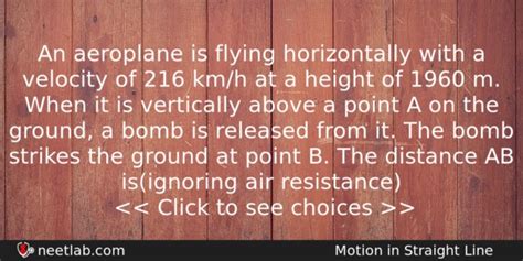 An Aeroplane Is Flying Horizontally With A Velocity Of Km H At A Height Of M NEETLab