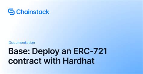 Base Deploy An Erc 721 Contract With Hardhat Chainstack