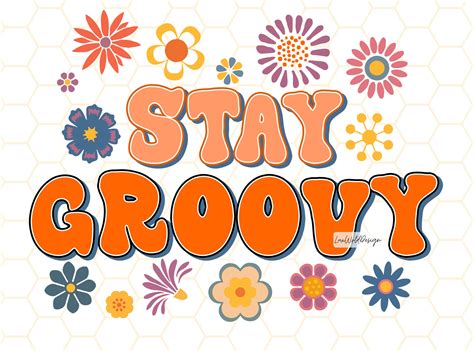 Stay Groovy Png Hippie Png Hippie Soul Png Subl Inspire Uplift