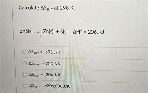Solved Calculate Δssurr At 298 K
