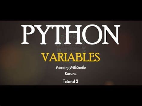 Tutorial 3 Creating Variables In Python Programming Language YouTube