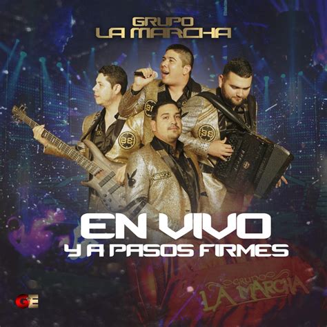 Al Estilo Cholo Ivan En Vivo Grupo La Marcha Song Lyrics Music Videos And Concerts