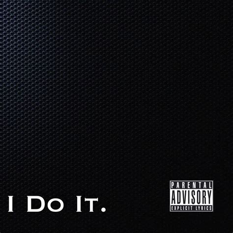 Officiallivid I Do It Lyrics Genius Lyrics