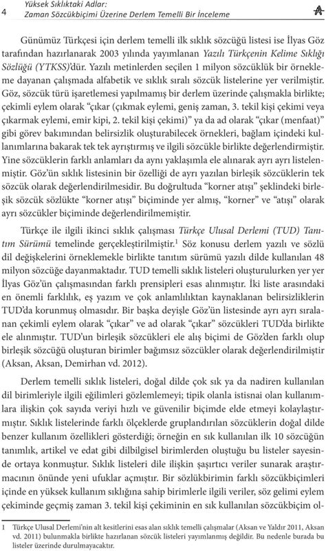 YÜKSEK SIKLIKTAKİ ADLAR ZAMAN SÖZCÜKBİÇİMİ ÜZERİNE DERLEM TEMELLİ BİR İNCELEME Semant k Prozod