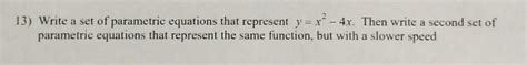 Solved Write A Set Of Parametric Equations That Chegg Com