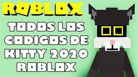 Todos Los Codes De Kitty All Codes Kitty Roblox Youtube