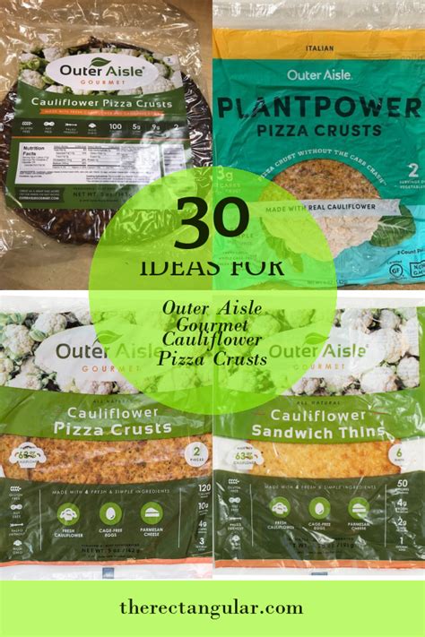 30 Ideas For Outer Aisle Gourmet Cauliflower Pizza Crusts Home