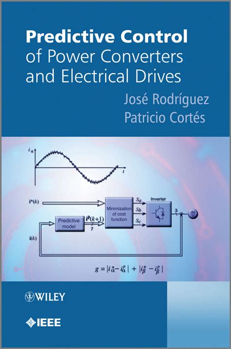 Predictive Control Of Power Converters And Electrical Drives Ebook By Jose Rodriguez Epub