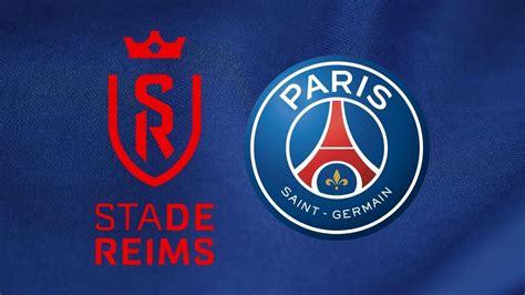 Reims Psg à Quelle Heure Et Sur Quelle Chaîne Voir Le Match