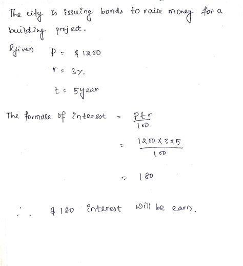 Solved The City Is Issuing Bonds To Raise Money For A Building