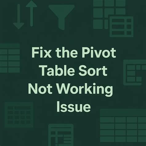 How To Fix The Pivot Table Sort Not Working Issue Excel Insider
