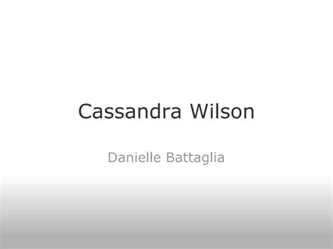 Cassandra Wilson Ppt