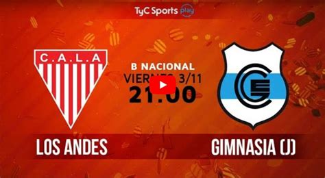 Tyc Sports Play En Vivo Mirá Los Andes Vs Gimnasia De Jujuy Mundod