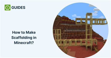 How To Make Scaffolding In Minecraft And How To Use It As A Pro