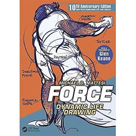 force dynamic life drawing 10th anniversary edition force drawing