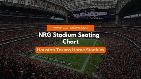 Nrg Stadium Seating Chart For Houston Texans Your Ultimate Guide
