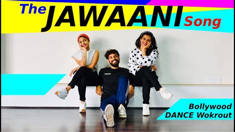 The Jawaani Song Bollywood Dance Workout Easy Dance Choreography