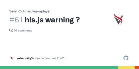 Hlsjs Warning · Issue 61 · Sevenoutmanvue Aplayer · Github