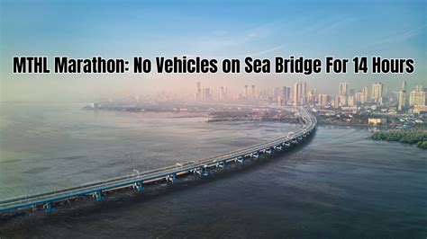 Mumbai Trans Harbour Link Mthl Marathon In Mumbai Atal Setu To Be
