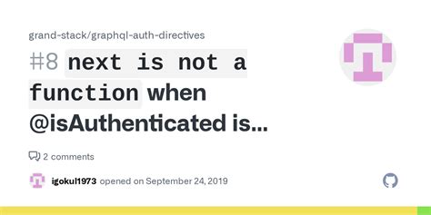 `next Is Not A Function` When Isauthenticated Is Used On Graphql Type