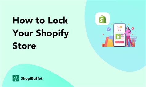 How To Lock Your Shopify Store The Ultimate Guide Shopibuffet