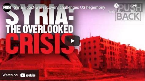 Syrias Post War Recovery Challenges Us Hegemony Thealtworld