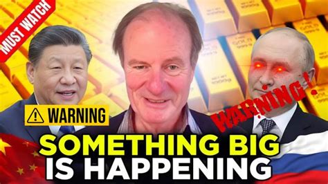 Huge News From China Russia The East Has Declared A Massive Gold War Alasdair Macleod