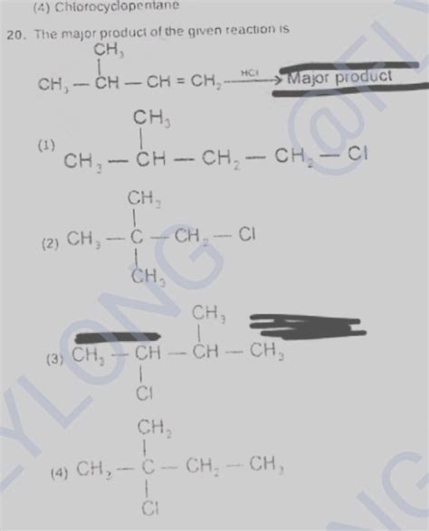 4 Chiorocyclopentane 20 The major product of | StudyX