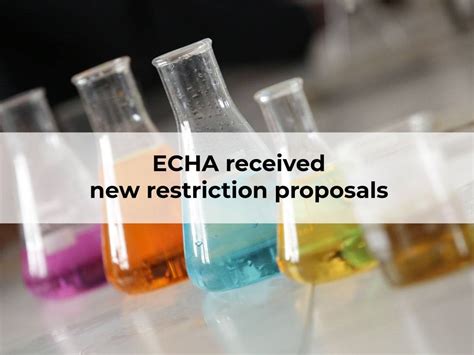 Echa Received New Restriction Proposals Compliancexl