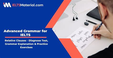 Advanced Grammar For Ielts Relative Clauses Diagnose Test Grammar