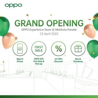 OPPO Mahkota Parade Grand Opening Promotion 23 Apr 2022
