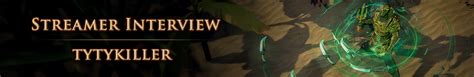 [2020] Streamer Interview Tytykiller Path Of Exile Dev Tracker