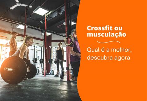 Crossfit ou musculação Qual é a melhor descubra agora