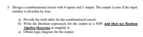 Solved Design A Combinational Circuit With 4 Inputs And 1 Chegg Com