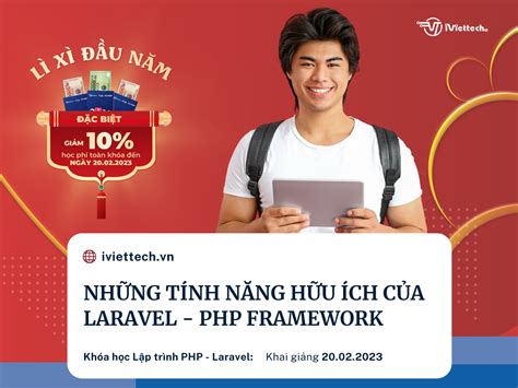 NhỮng TÍnh NĂng HỮu Ích CỦa Laravel Iviettech Iviettech