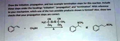 Solved Draw The Initiation Propagation And Two Example Termination