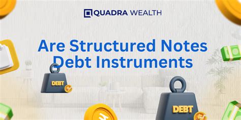 Are Structured Notes Debt Instruments Detailed Insights Explained