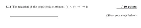 Solved 31 The Negation Of The Conditional Statement P
