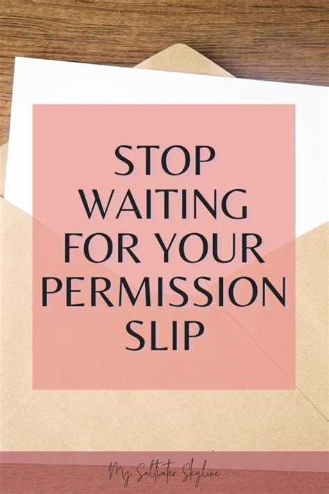 Stop Waiting For Your Permission Slip My Saltwater Skyline