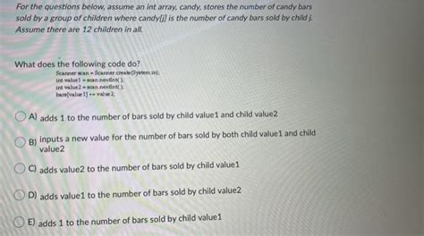 Solved For The Questions Below Assume An Int Array Candy