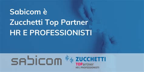 Sabicom è Zucchetti Top Partner HR e Professionisti Sabicom