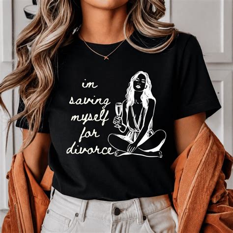 Im Saving Myself For Divorce Png Sarcastic Relationship Humor Png