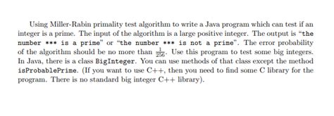 solved using miller rabin primality test algorithm to write