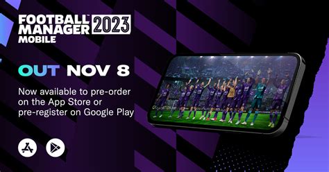 FOOTBALL MANAGER MOBILE NOW AVAILABLE FOR PRE ORDER Football Manager