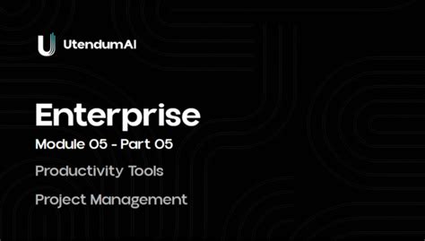 Module 5 Productivity Tools Part 5 Project Management