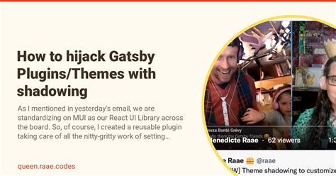 How To Hijack Gatsby Pluginsthemes With Shadowing 👻 📦 Rgatsbyjs