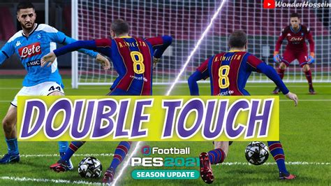 PES 2021 Most Effective Skill Double Touch Tutorial All