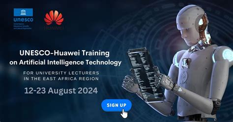 Unesco And Huawei 2024 Training On Artificial Intelligence Technology